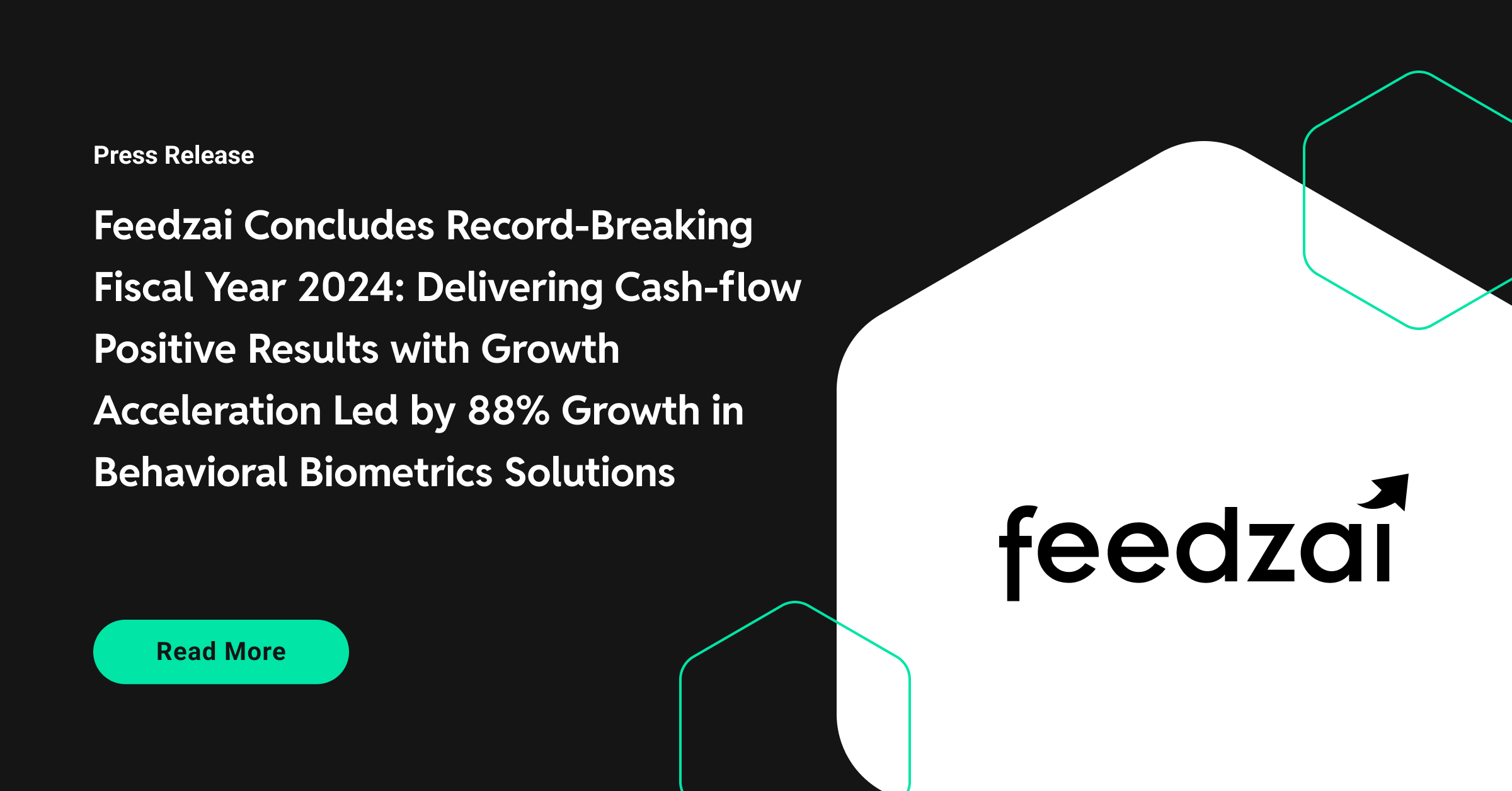 Feedzai Concludes Record-Breaking Fiscal Year 2024: Delivering Cash-flow Positive Results with ...