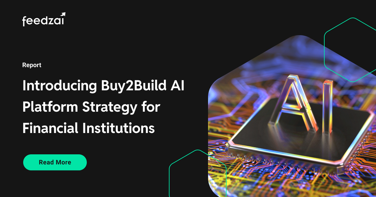 Buy2Build AI Platform Approach | Feedzai Buy2Build AI Platform Approach | Feedzai