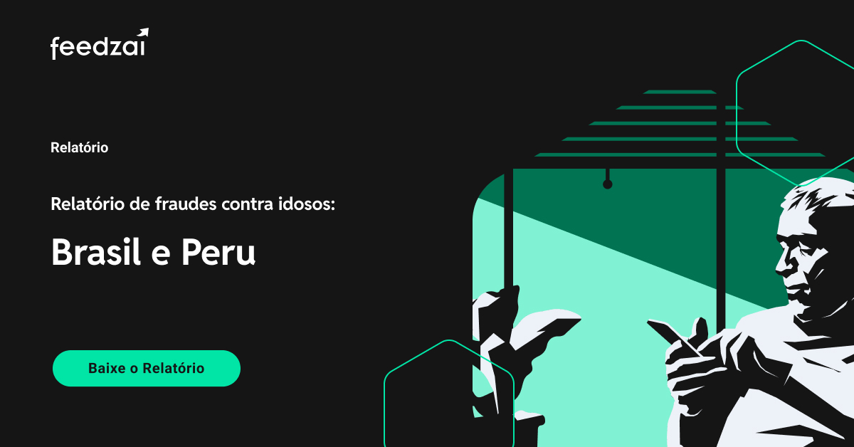 Relatório de fraudes contra idosos: Brasil e Peru | Feedzai