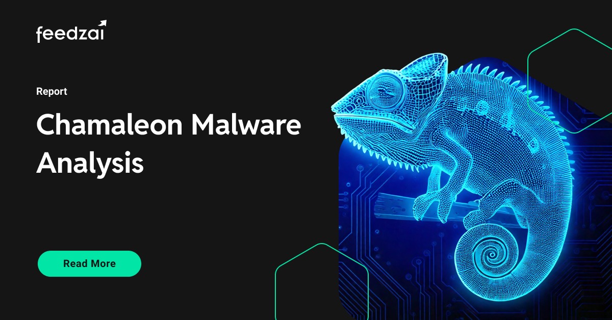 Chameleon Malware Analysis Threat Report | Feedzai